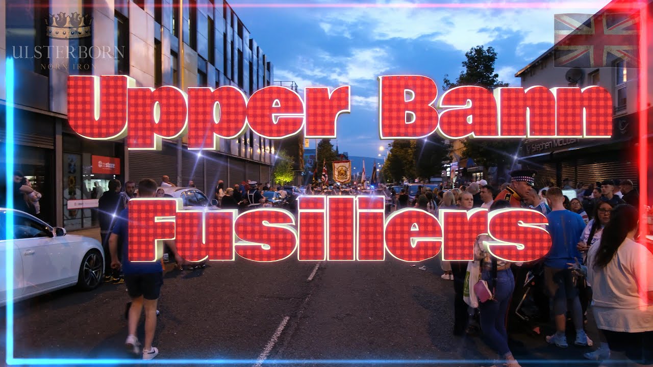 Upper Bann Fusiliers @ E.B.P.B Parade 2024 - YouTube