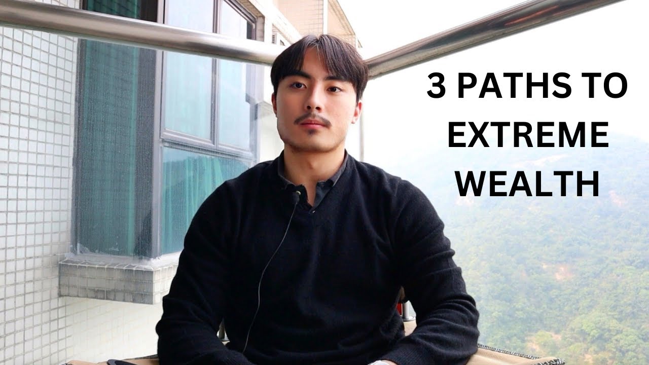 The 3 Paths To Extreme Wealth - YouTube