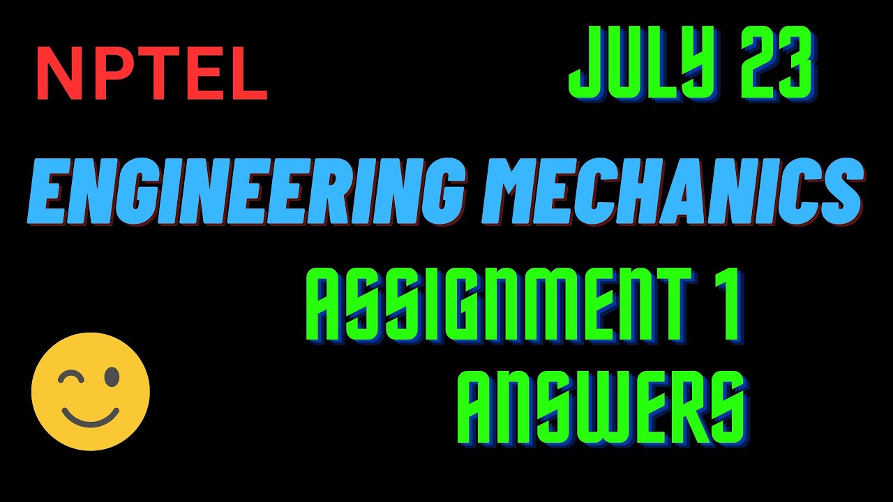 Engineering Mechanics | Assignment 1 | NPTEL @HanumansView - YouTube