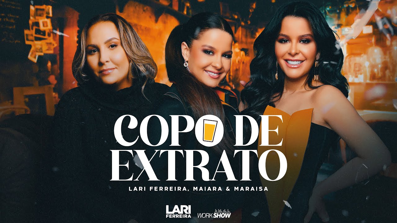 Lari Ferreira - Copo de Extrato (Part. Maiara e Maraisa) - DVD Fiquei ...