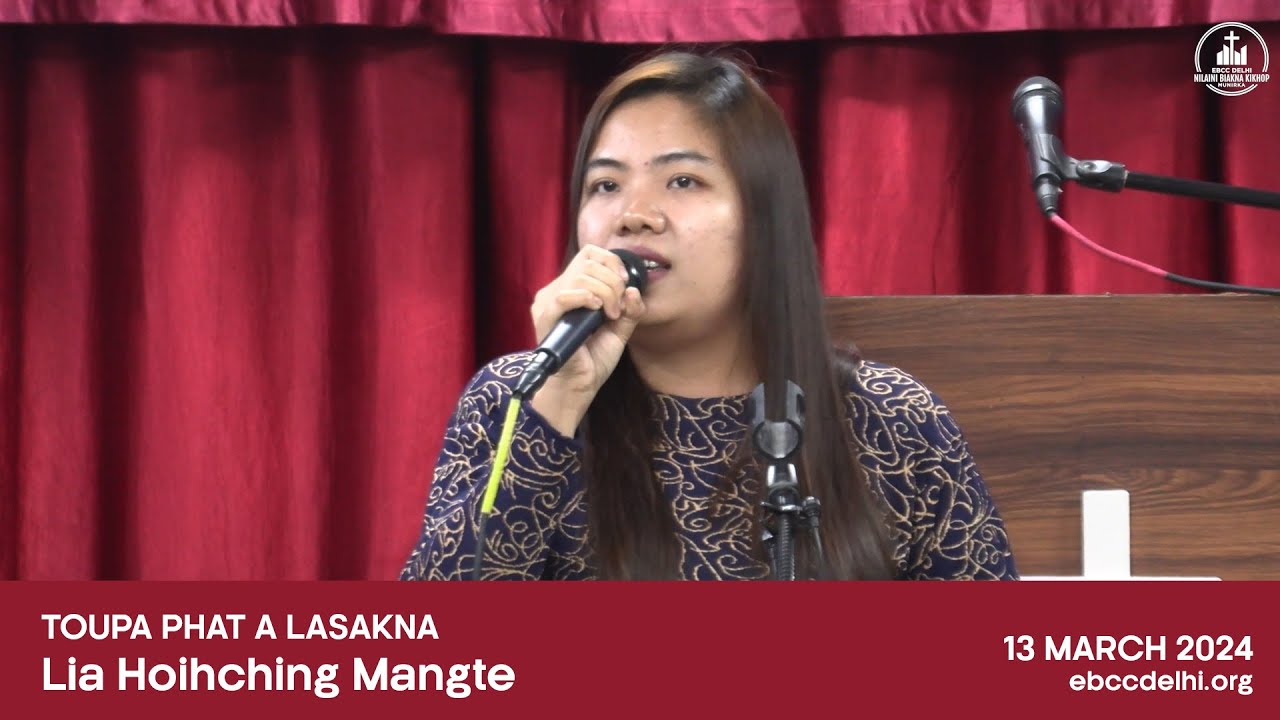 Toupa Phat a Lasakna - Lia Hoihching Mangte | 13 March 2024 | EBCC ...