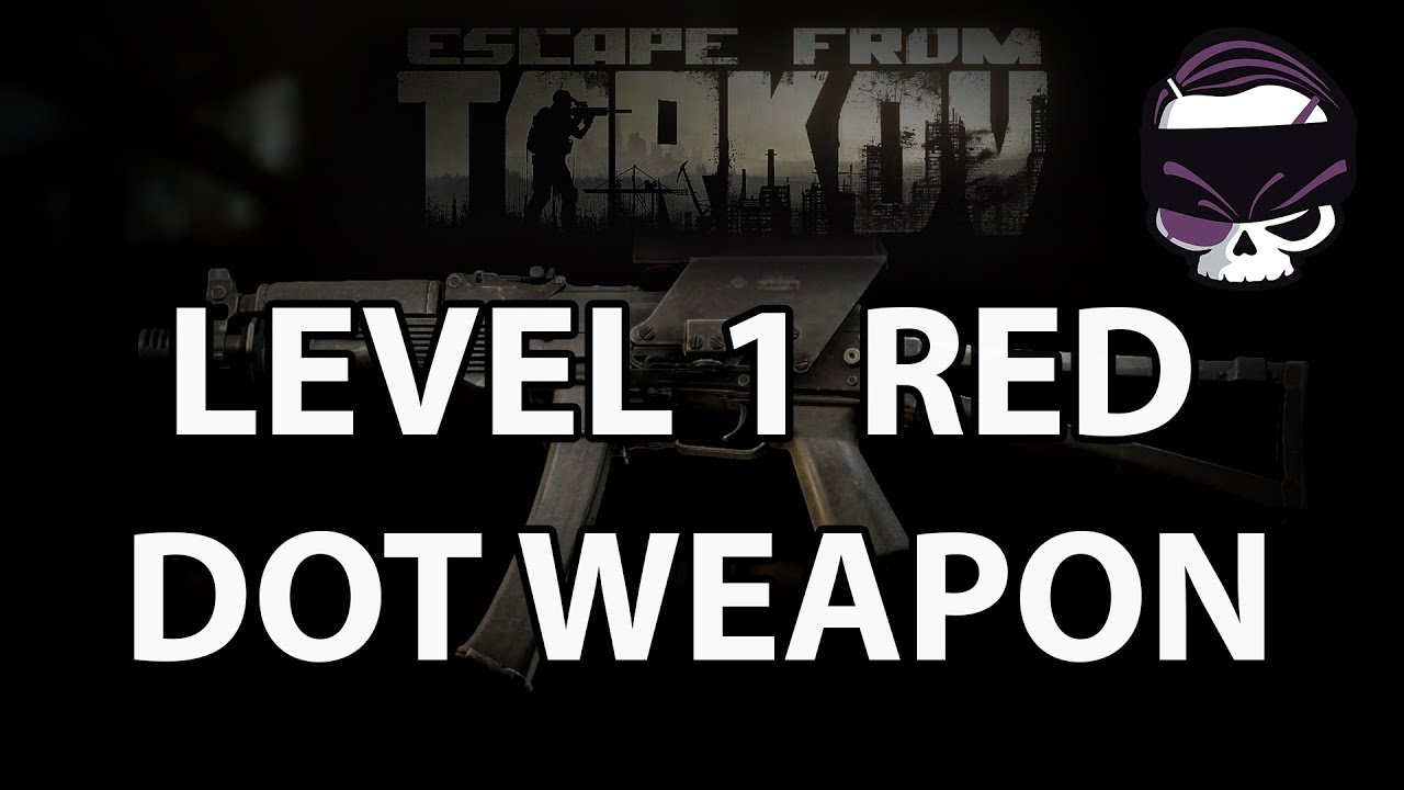 Escape From Tarkov - How to get red dot weapon with level 1 traders ...