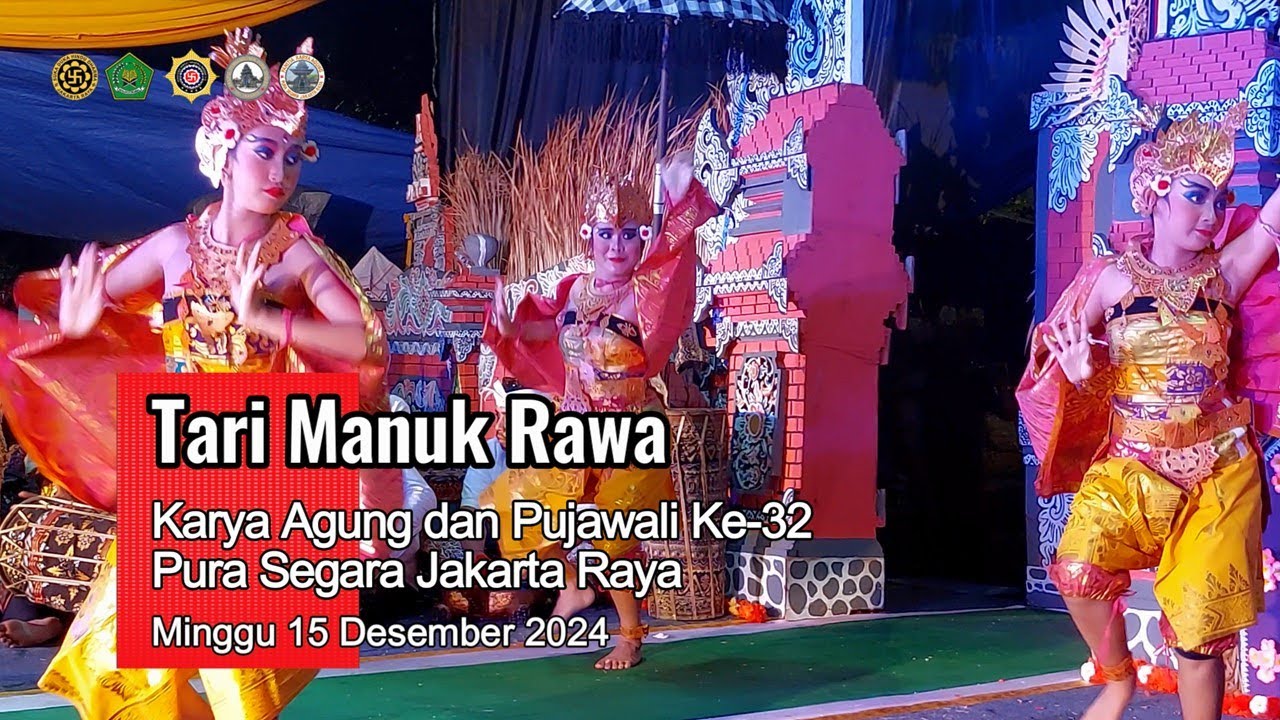 Tari Manuk Rawa | Karya Agung dan Pujawali Ke-32 Pura Segara Jakarta ...