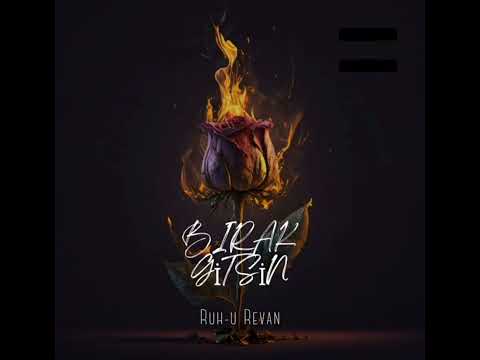 Ruh-u Revan - Bırak Gitsin