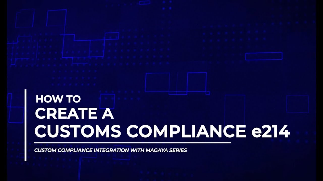 Create a Customs Compliance e214 - YouTube