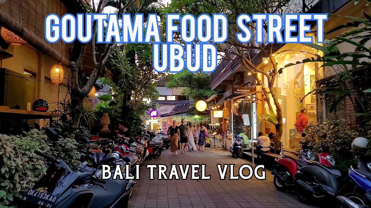 Bali Travel Vlog | Goutama Street Walk In Ubud Bali | Best Cheap Eats ...