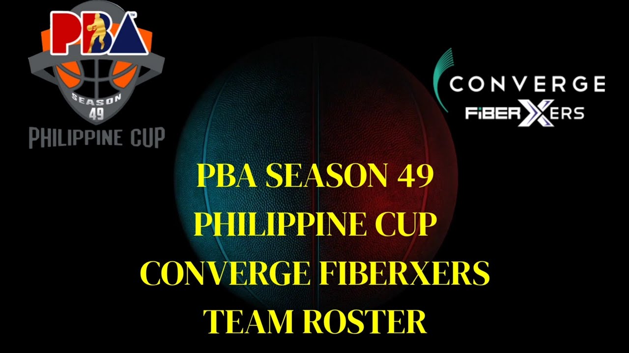PBA S49 Philippine Cup | Converge Fiberxers roster - YouTube