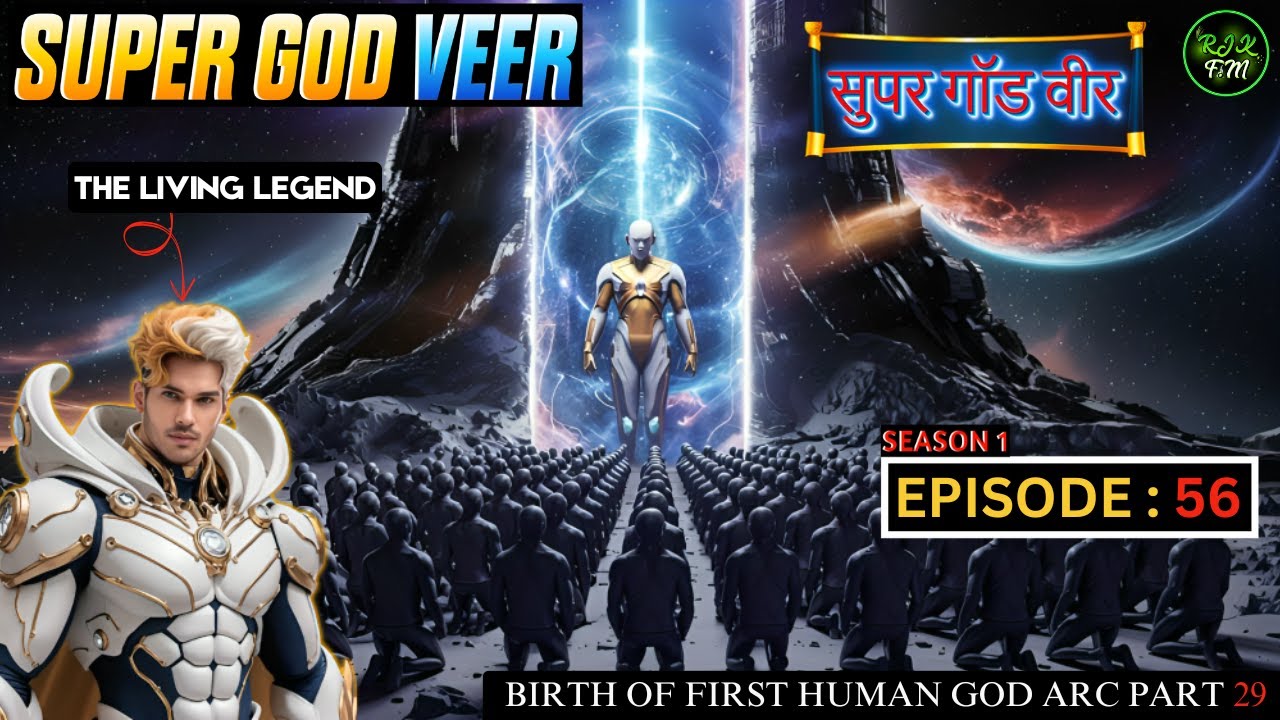 SUPER GOD VEER Season 1 Episode 56: The Birth of First Human God Arc ...