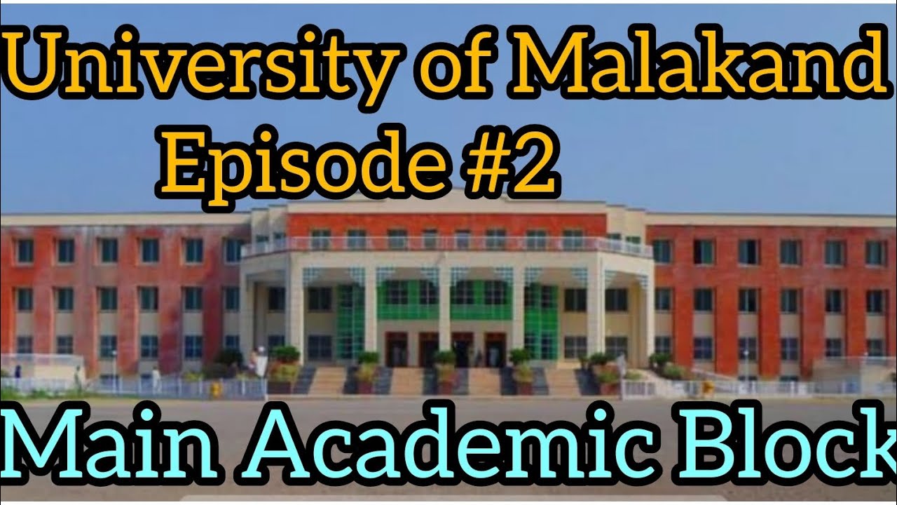 Visit to Academic Block || Science Block || University of Malakand ...