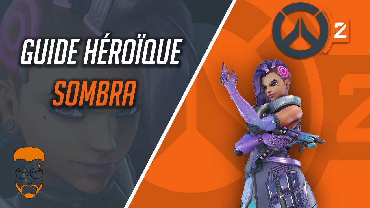 SOMBRA : GUIDE HÉROÏQUE - Overwatch 2 FR - YouTube