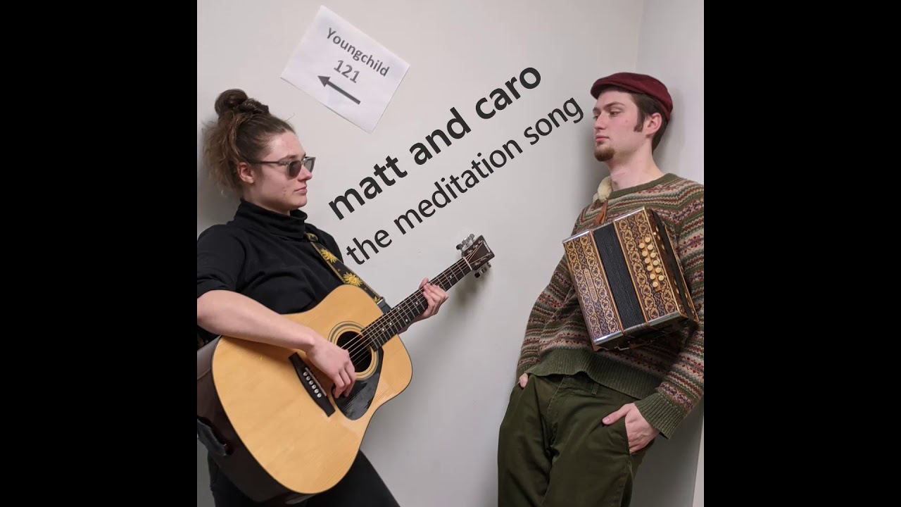 matt and caro - the meditation song - YouTube