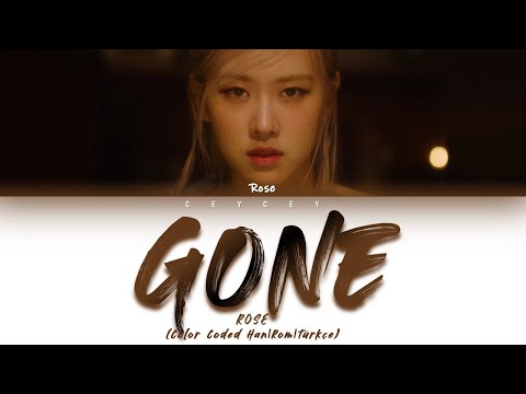 ROSÉ - 'GONE' [HAN|ROM|TÜRKÇE ALTYAZILI]