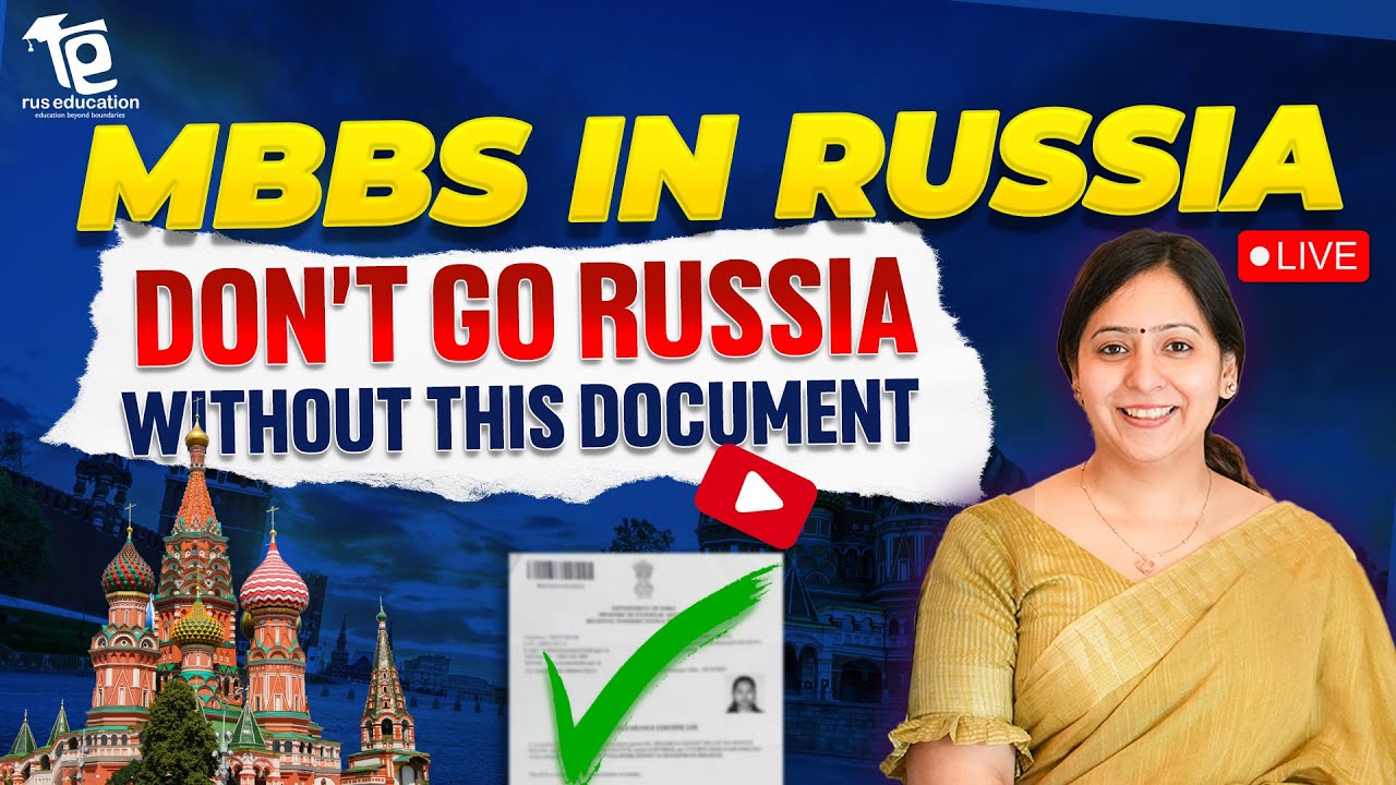 Don’t go Russia without this document ? | MBBS in Russia | MBBS Abroad ...