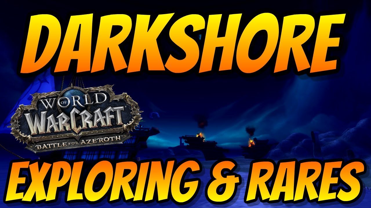 Darkshore Rares & World Quests | Battle for Darkshore | WoW Patch 8.1 ...