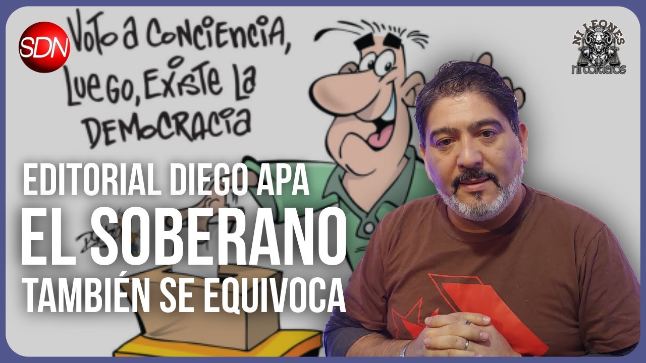 El soberano también se equivoca | Editorial de Diego Apa en # ...