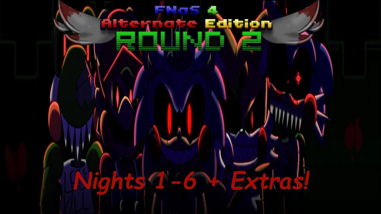 FNaS 4: Alternate Edition Round 2 Nights 1-6 + Extras - YouTube