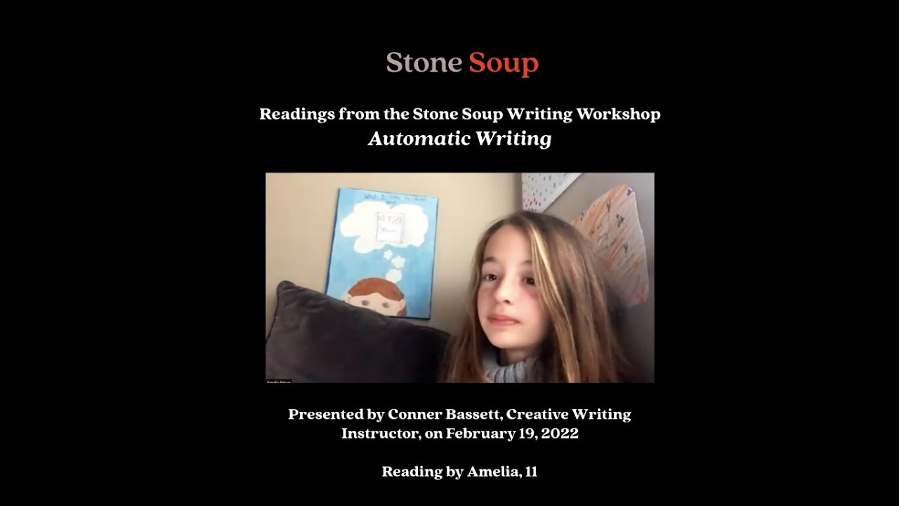 Readings from the Stone Soup Writing Workshop: Amelia, 11 - YouTube