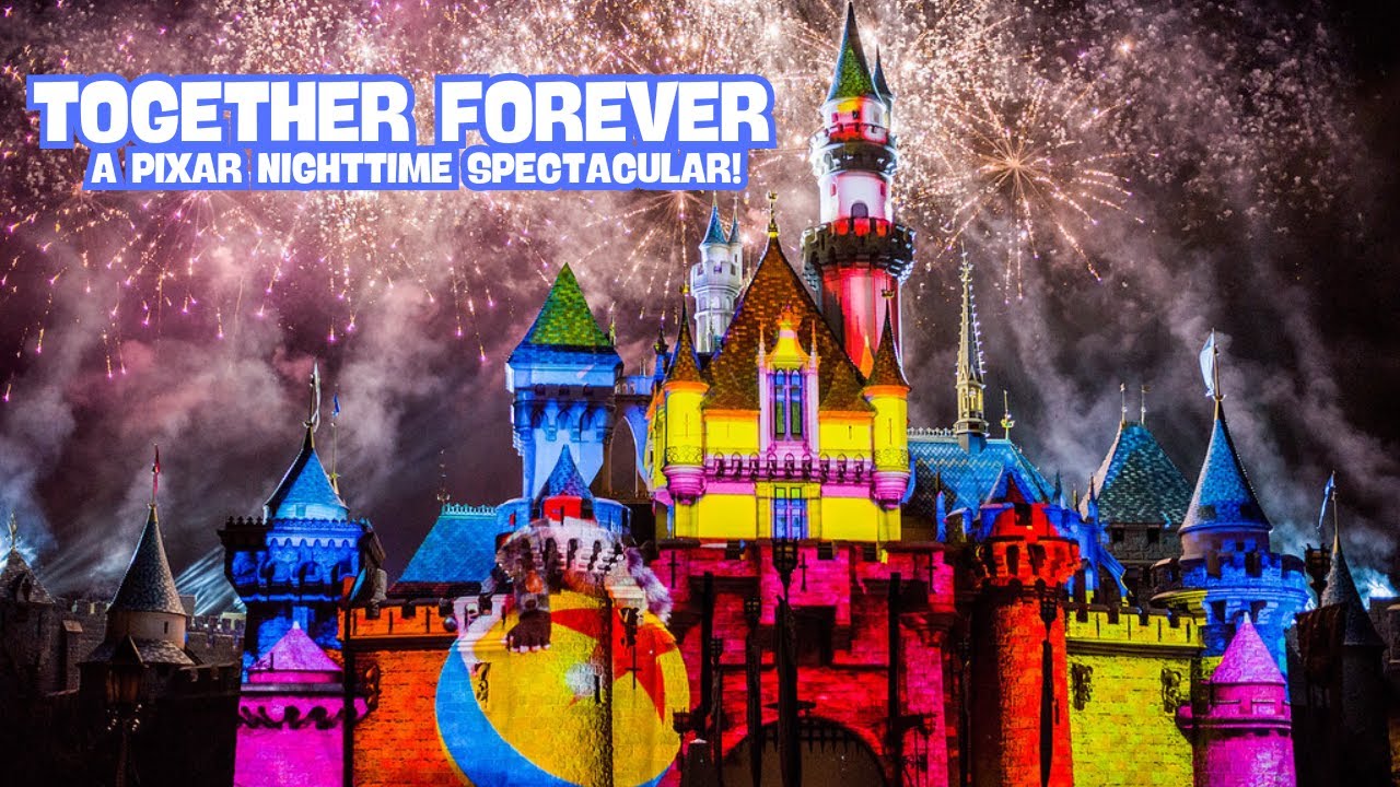 Together Forever - A Dazzling New Pixar Fireworks Extravaganza at ...