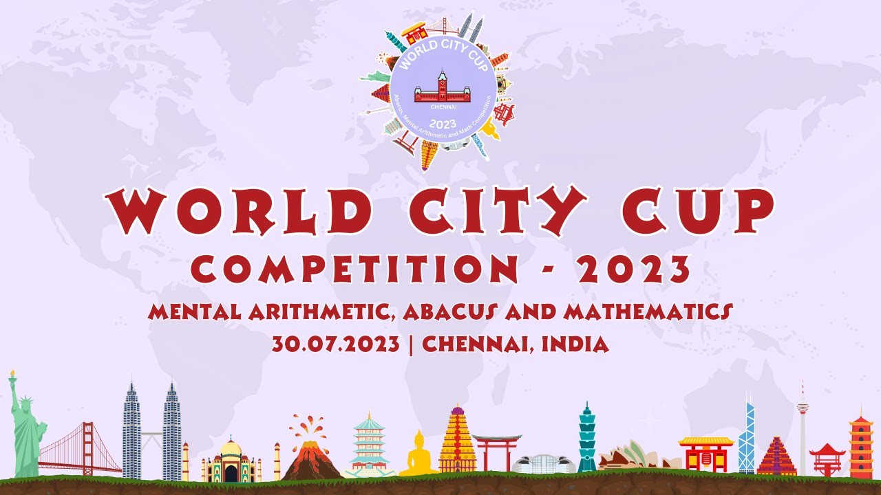 World City Cup 2023 | Mental Arithmetic, Abacus and Mathematics ...