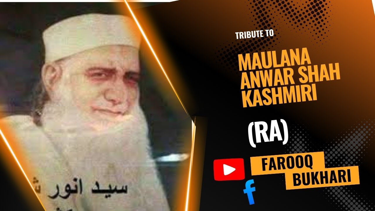 Tribute to Maulana Anwar Shah Kashmiri(ra) #kupwara #lolabvalley # ...