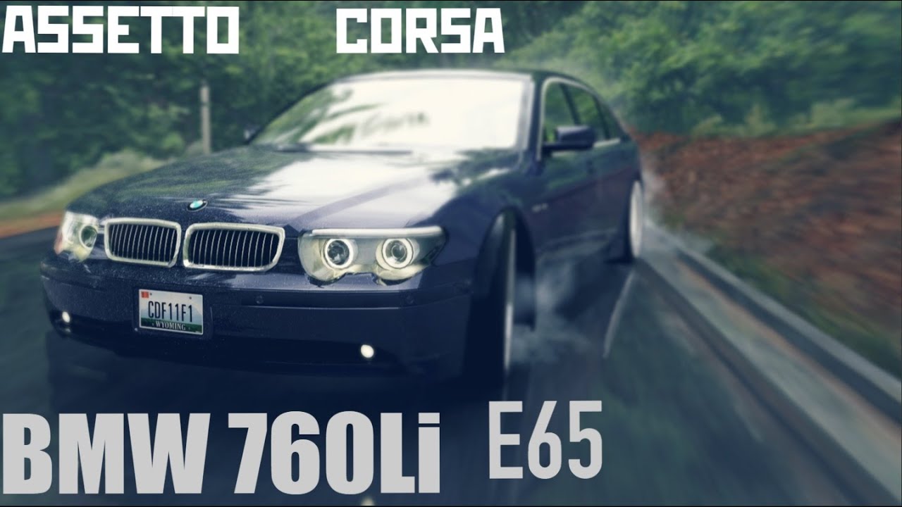 BMW 760li (E65) / ASSETTO CORSA \ - YouTube