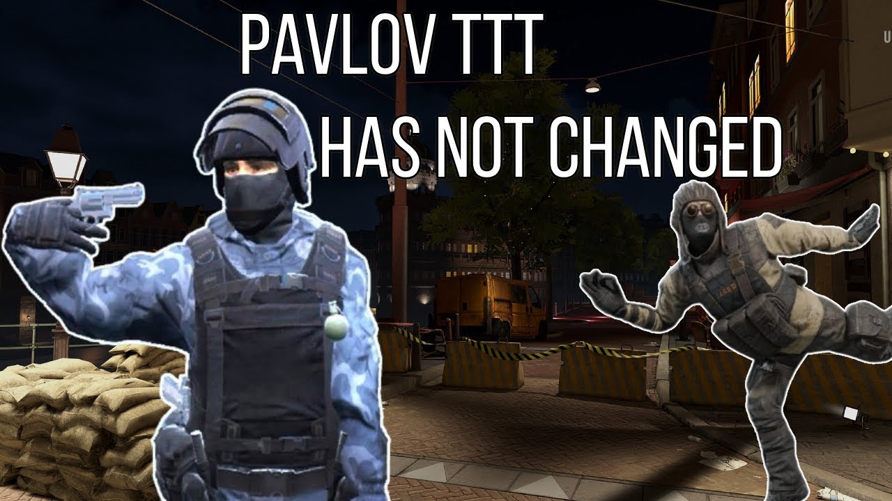 Pavlov TTT has not changed... - YouTube