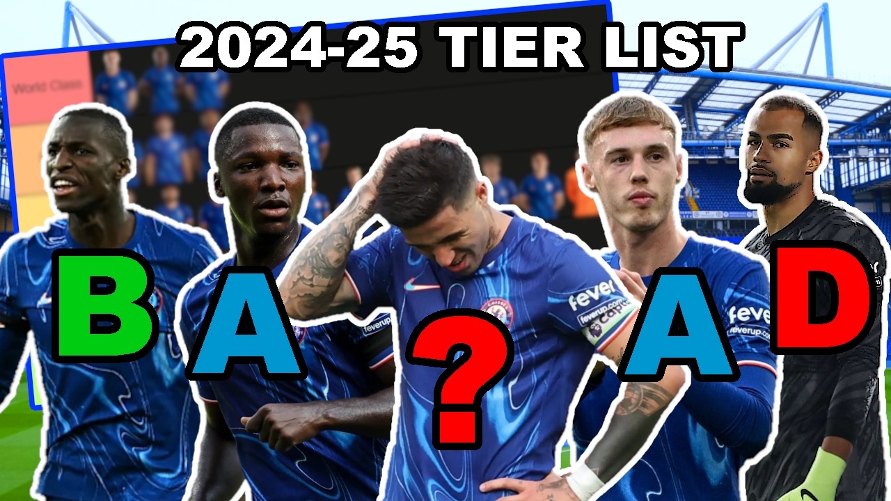 RANKING EVERY CHELSEA PLAYER'S 2024-25 SEASON SO FAR! [TIERLIST] Season ...