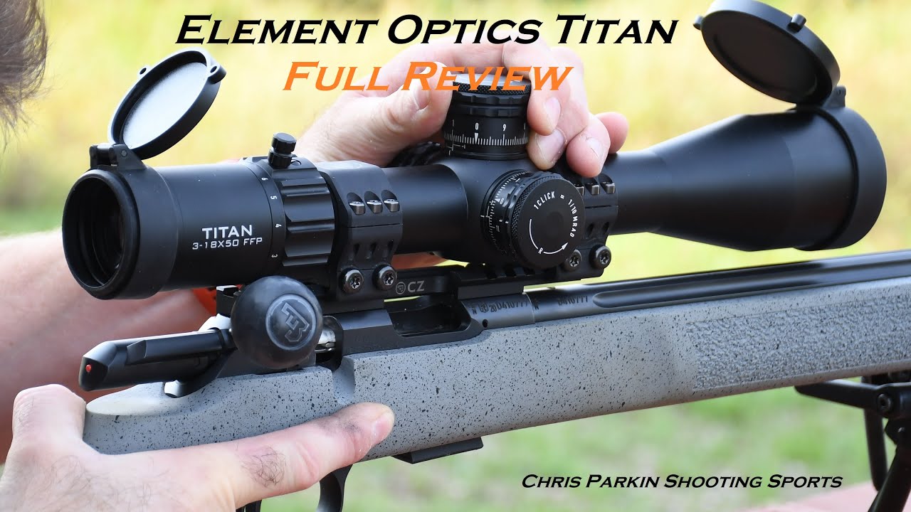 Element Optics Titan, 3-18x50 FFP MIL, REVIEW - YouTube