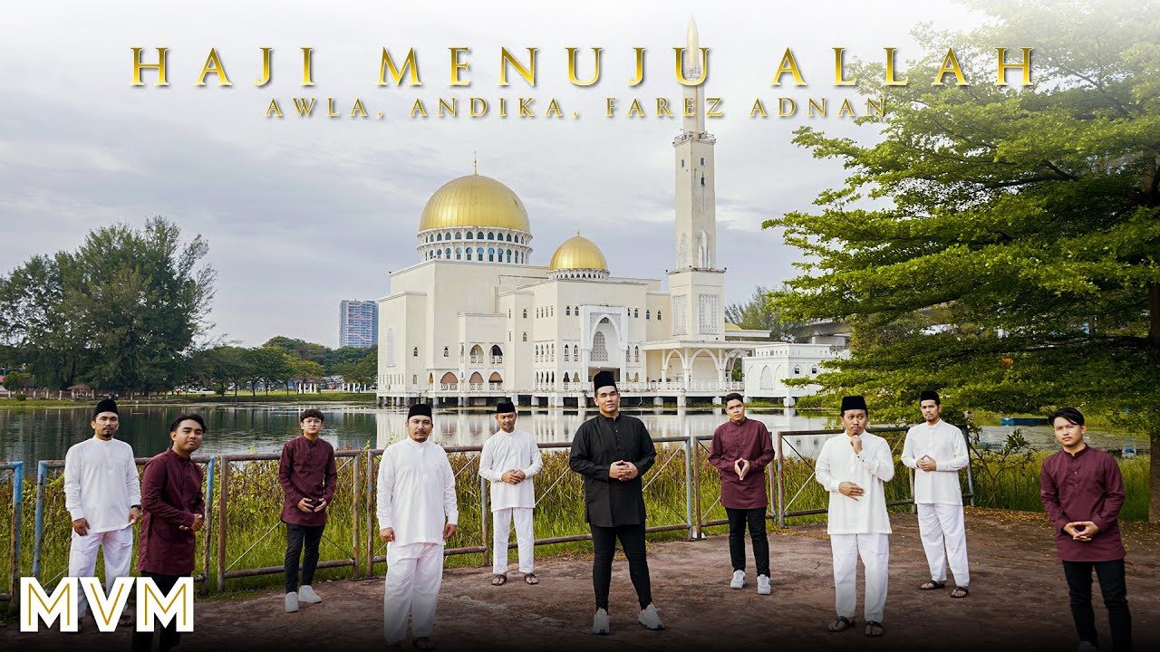 Andika, Awla (Saujana & Nowseeheart), Farez Adnan - Haji Menuju Allah ...