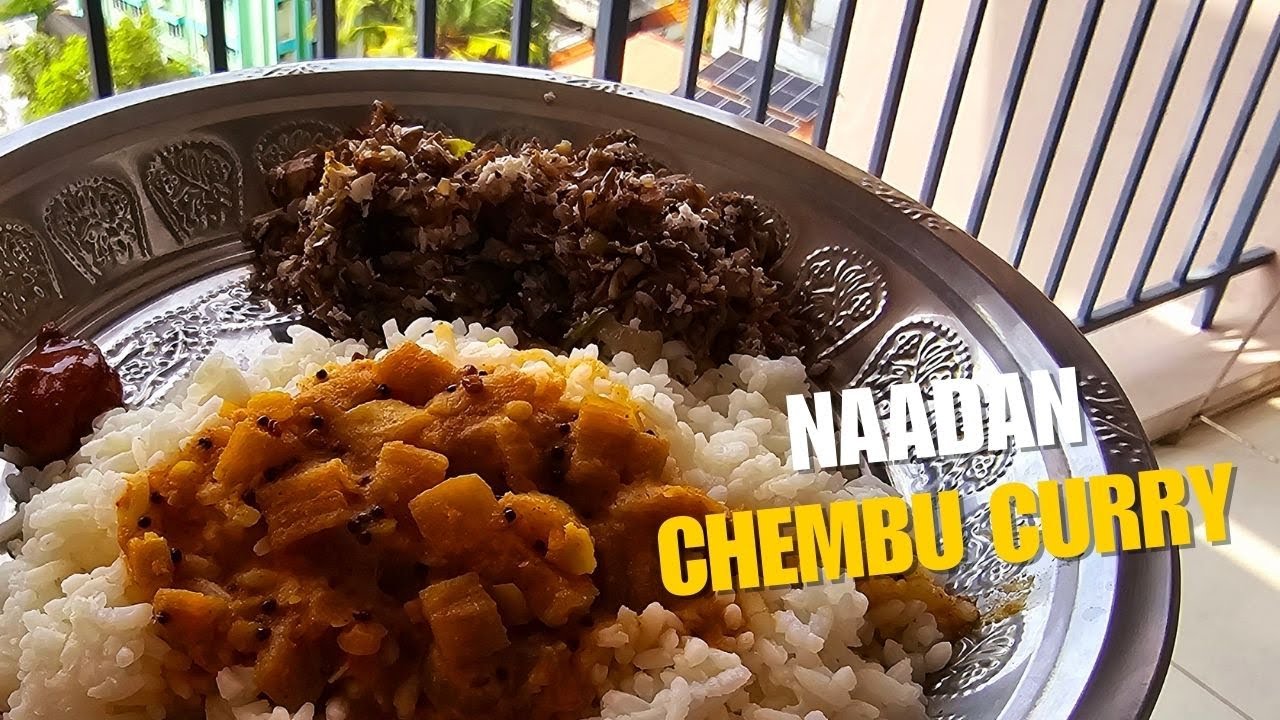 NAADAN CHEMBU CURRY #homemade #keralatraditionalrecipe #chembu # ...