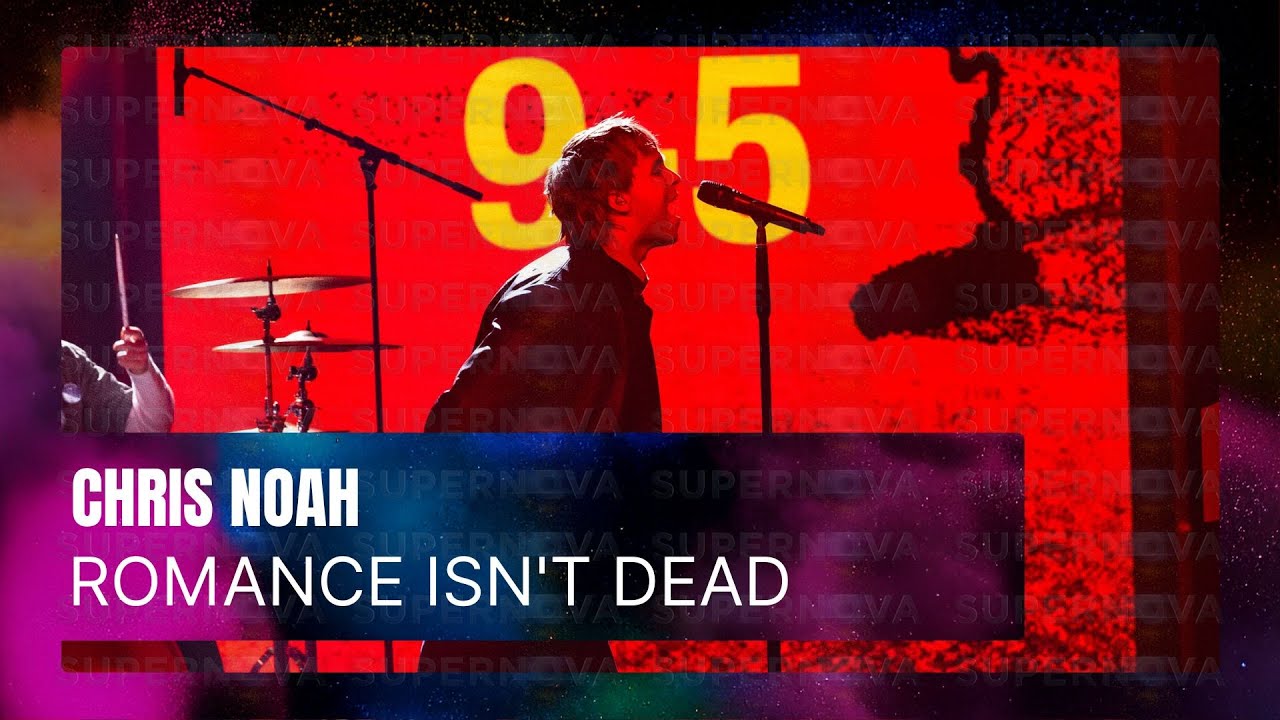 Chris Noah - Romance Isn’t Dead | Supernova 2025 pusfināls - YouTube