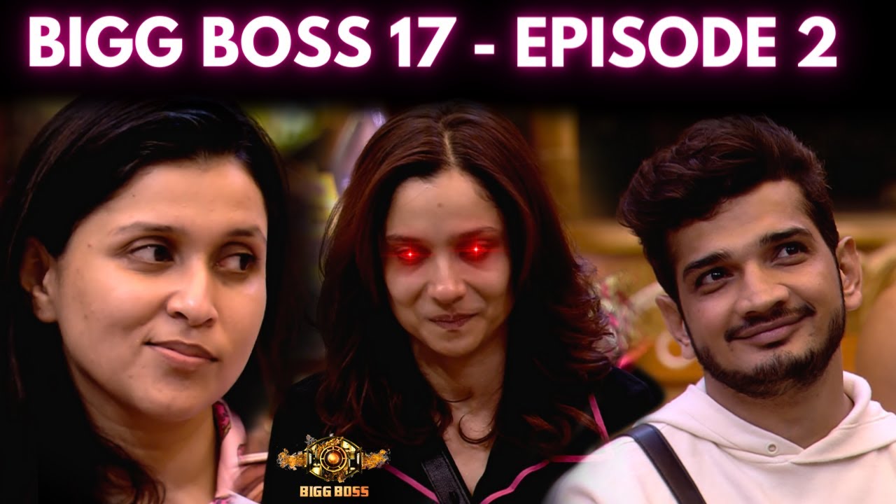 Bigg Boss - Season 17 - Episode 2 || Ankita Dull But Vicky Shine ...