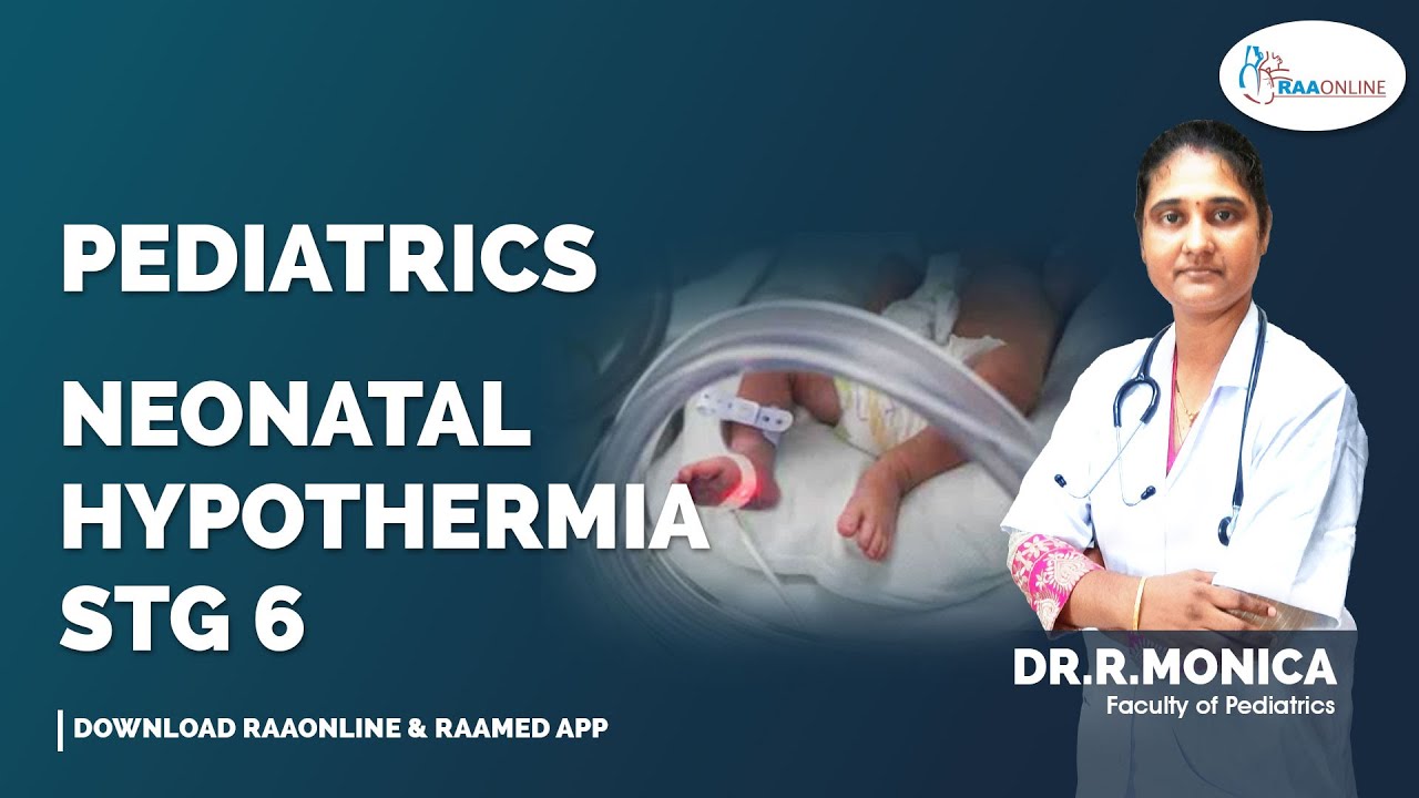 Pediatrics | Neonatal Hypothermia STG 6 | Raaonline #pediatrics # ...