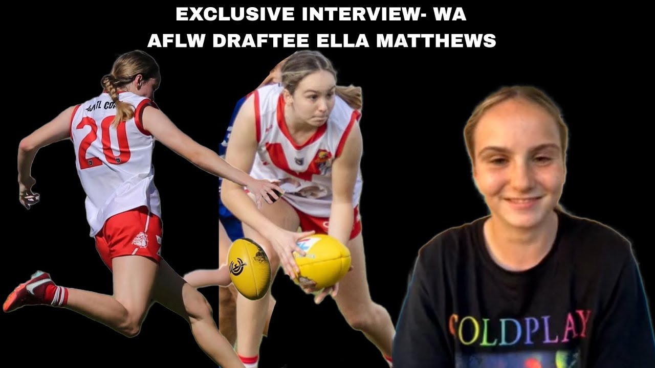 EXCLUSIVE INTERVIEW- WA AFLW DRAFTEE ELLA MATTHEWS #waflw - YouTube