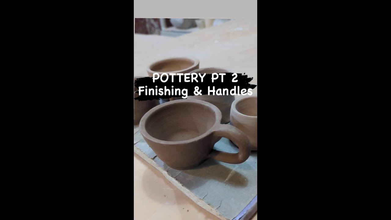 Pottery Pt 2 - Finishing and Handles - YouTube