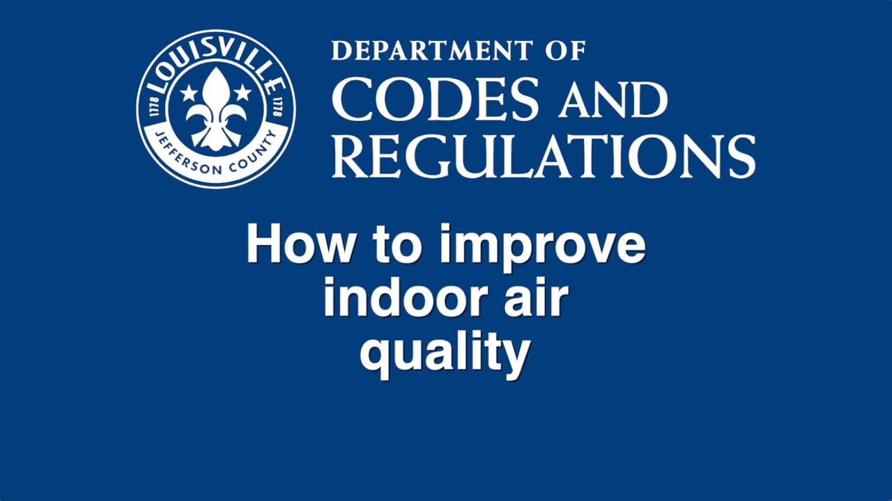 How to improve indoor air quality | Codes and Regulations - YouTube
