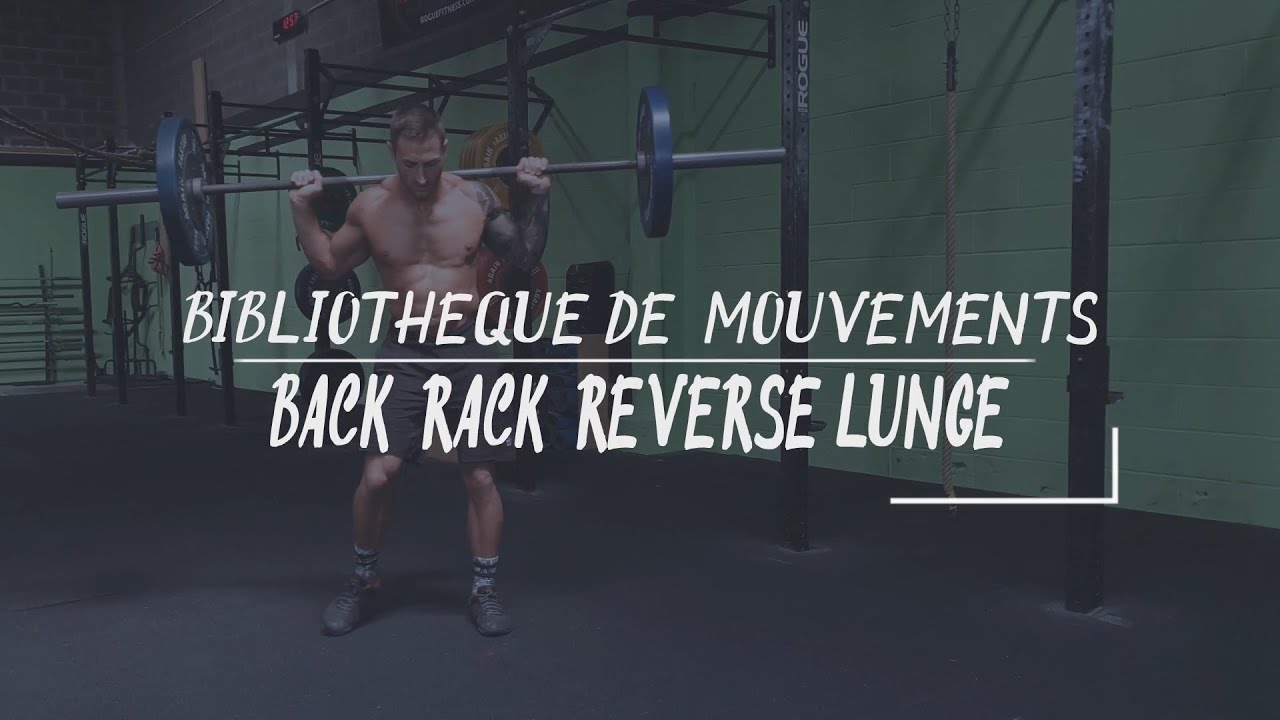 Bibliothèque de mouvements - Barbell back rack reverse lunge - YouTube