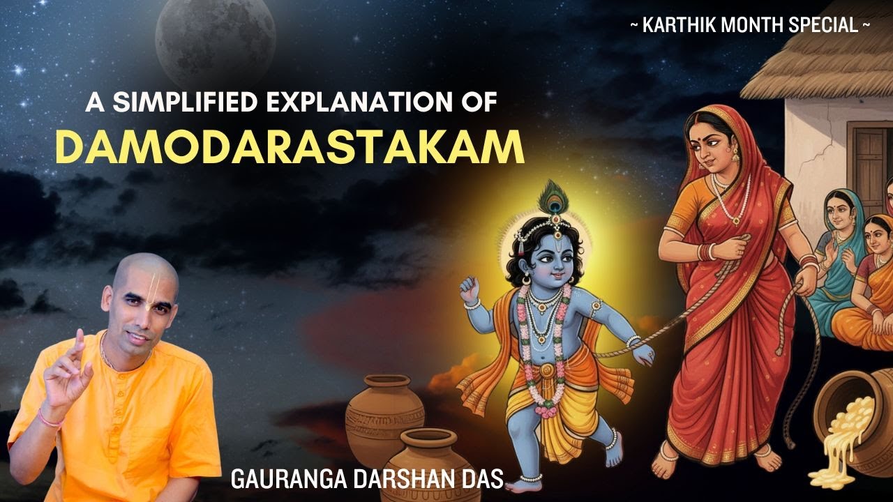 A Simplified Explanation of DAMODARASTAKAM | Kartik Special | Gauranga ...