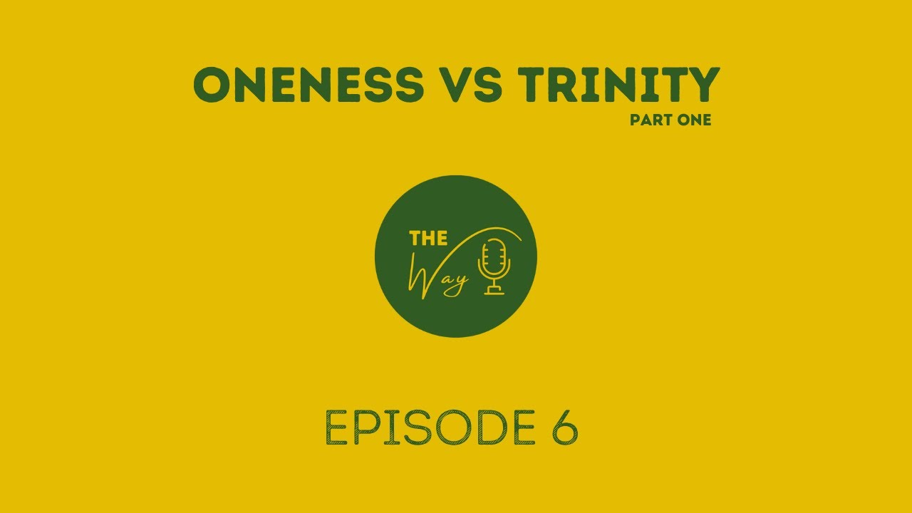 Oneness VS Trinity Part ONE - YouTube