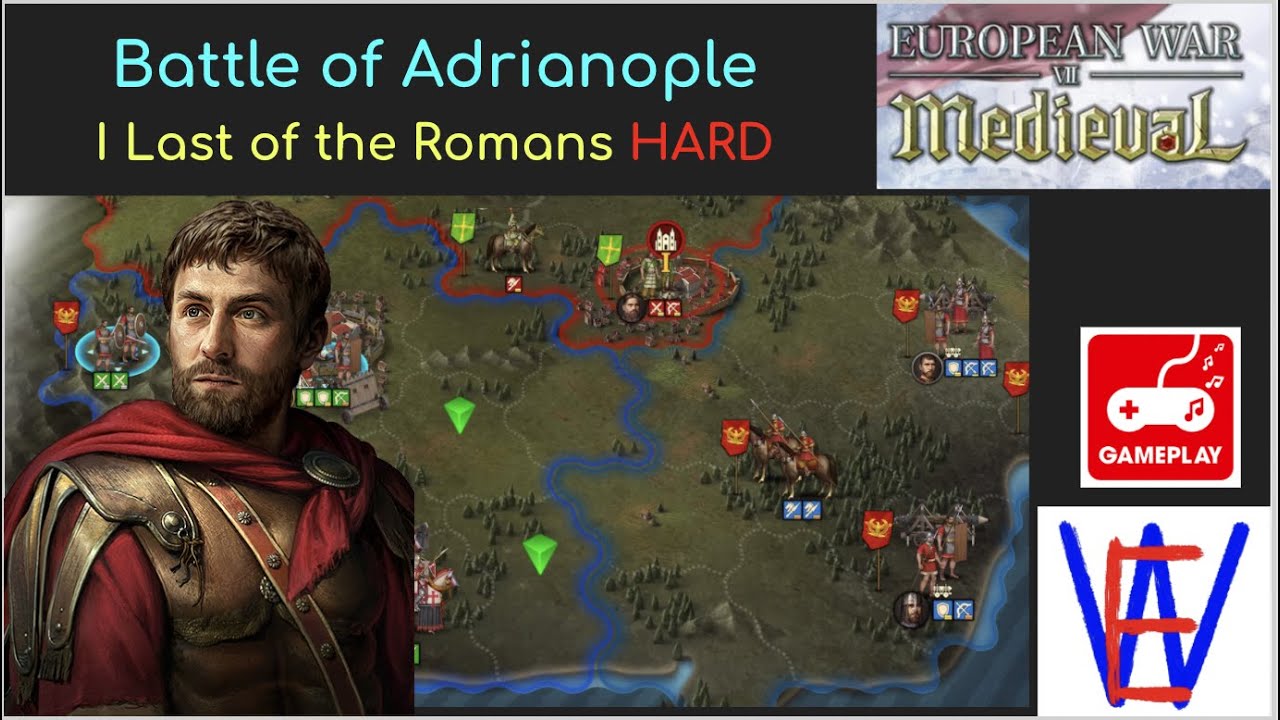 European War 7 (EW7): Battle of Adrianople HARD, I Last of the Romans ...