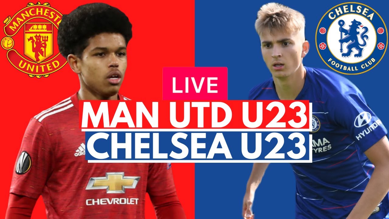 LIVE: Manchester United U23 4-2 Chelsea U23 - Premier League 2 - Live ...