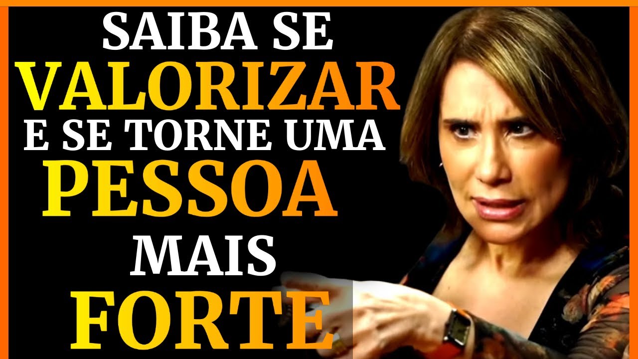 ENTENDA COMO É POSSÍVEL SER UMA PESSOA MAIS FORTE COM AMOR PRÓPRIO ...
