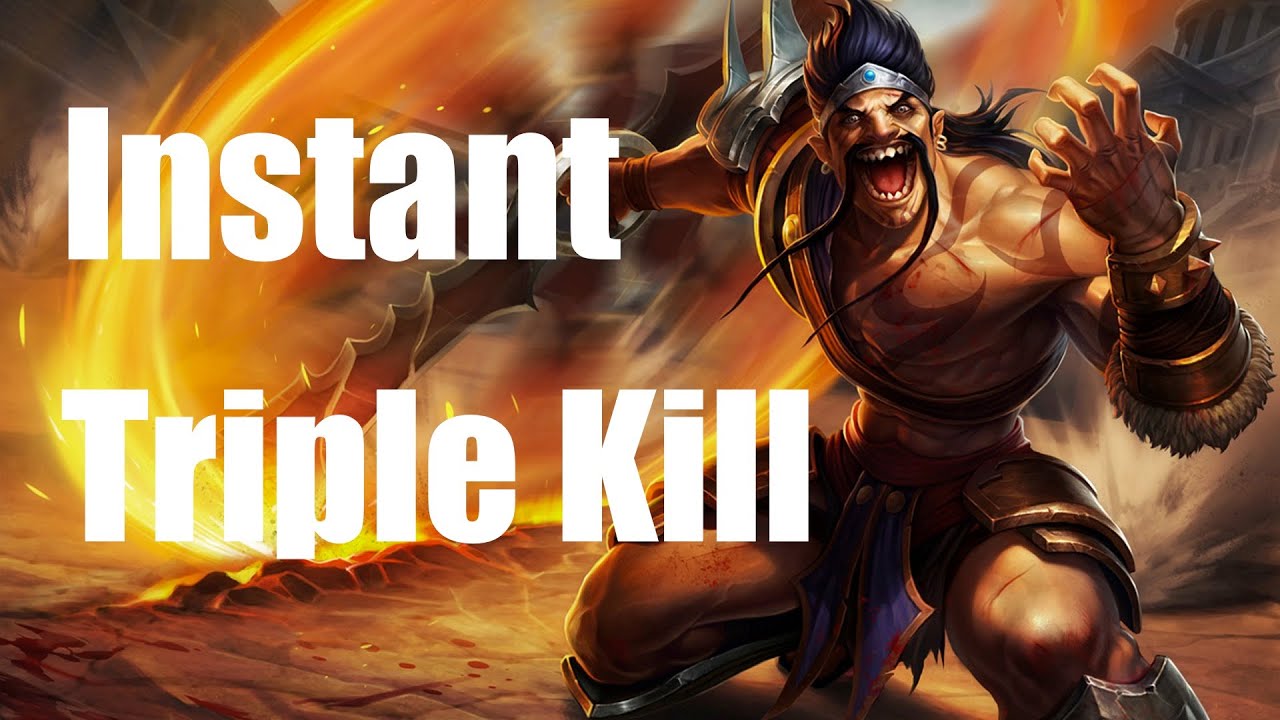 Draven Instant Triple Kill - YouTube