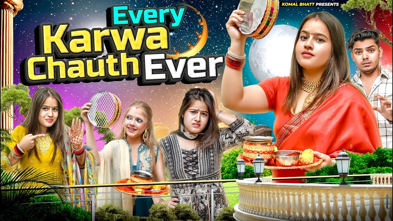 Every Karwachauth Ever || KARWACHAUTH KA VRAT || KOMAL BHATT - YouTube