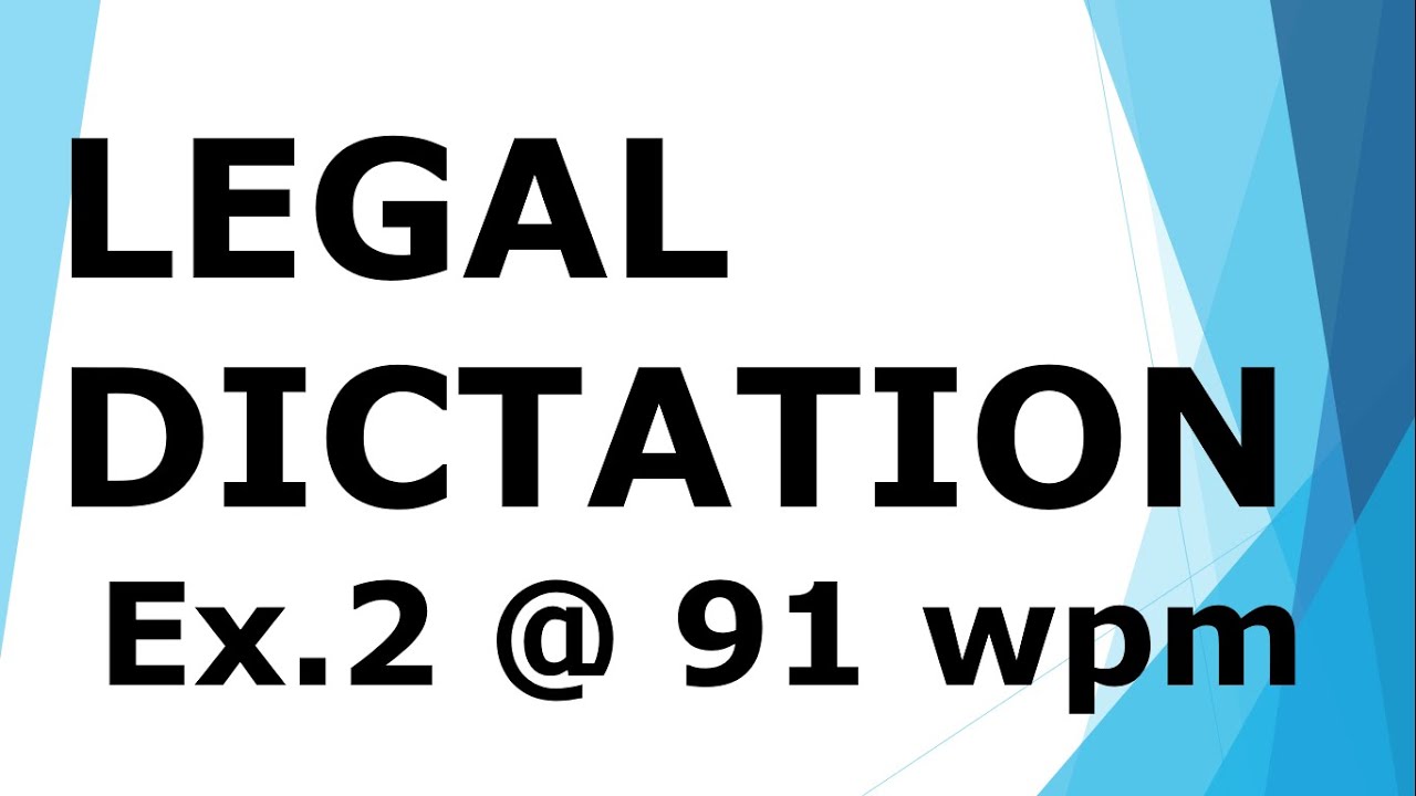 Legal Dictation Ex.2 @ 91 wpm - YouTube