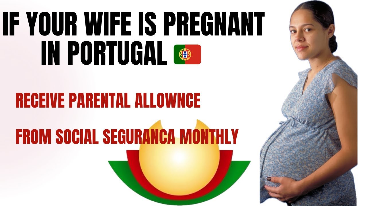 Parental allowance for pregnant female portugal from social seguranca ...