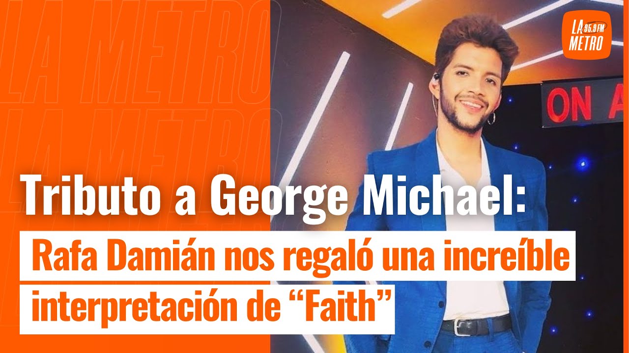 Tributo a George Michael: Rafa Damián nos regaló una increíble ...