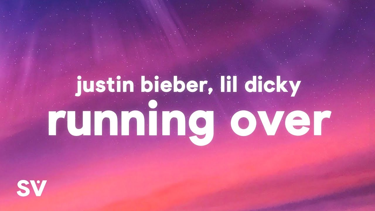 Justin Bieber, Lil Dicky - Running Over (Lyrics) - YouTube