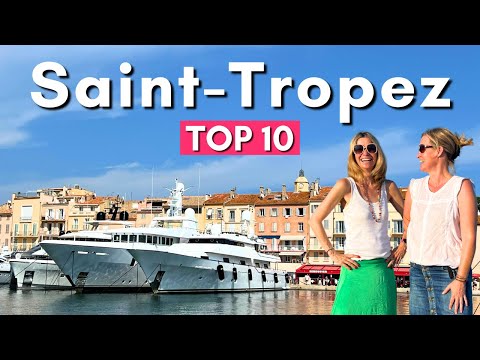 Top 10 Things to Do in Saint Tropez, France – French Riviera Travel Tips (Côte d’Azur)