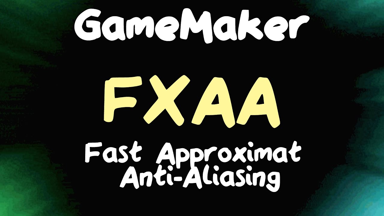 Fast Approximate Anti-Aliasing (FXAA) in GameMaker - YouTube